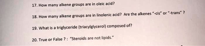 17 how many alkene groups are in oleic acid are in linolenic...