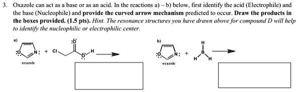 SOLVED: Oxazole can act as a basic Esan acid. In the reactions a) and b ...