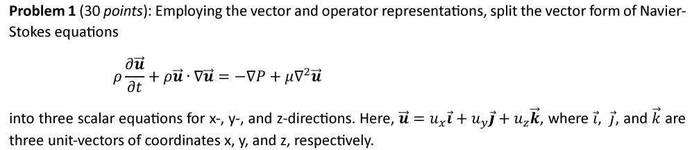 SOLVED: Problem 1 ( 30 points): Employing the vector and operator ...