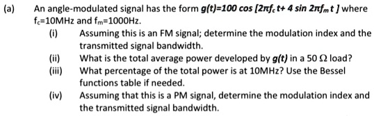 (a) An angle-modulated signal has the form g(t) = 100 cos [2π fc t + 4 ...