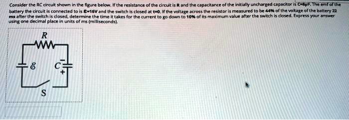 SOLVED: Consider the RC circuit shown in the figure below. If the resistance of the circuit is R ...