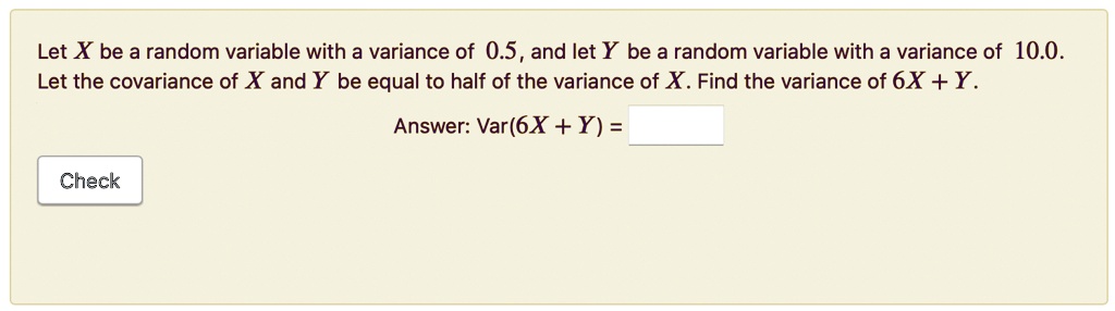 Solved Let X Be A Random Variable With A Variance Of 05 And Let Y Be A Random Variable With A 3285