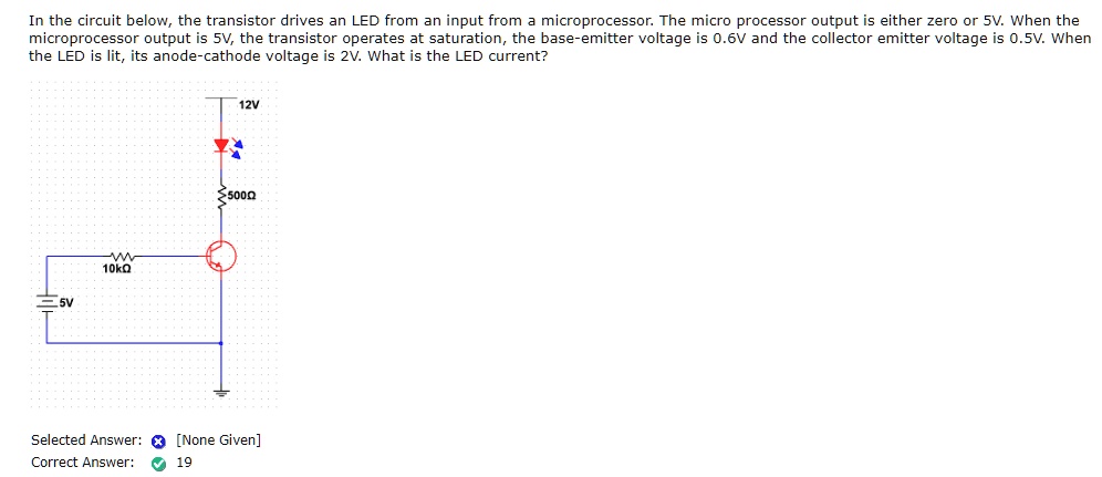 SOLVED: In the circuit below, the transistor drives an LED from an input from a microprocessor ...
