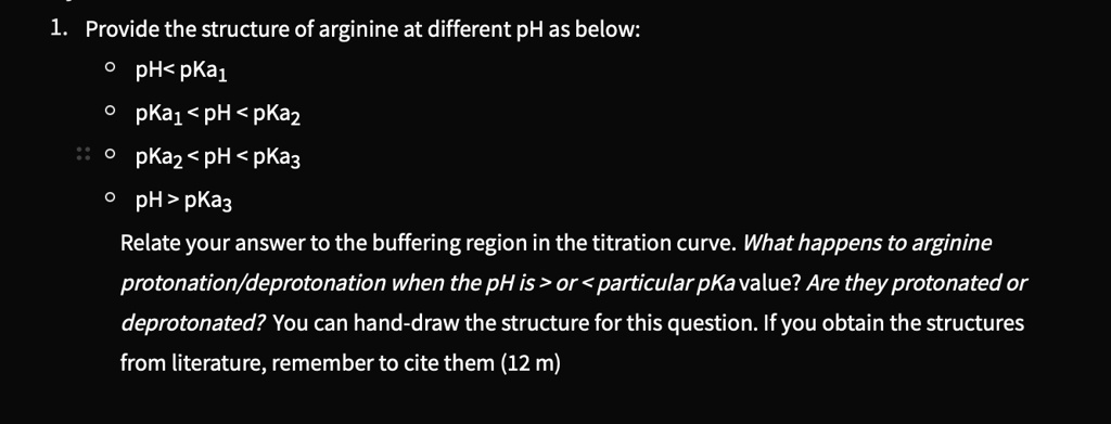 provide the structure of arginine at different ph as below ph pka1 pka1 ...