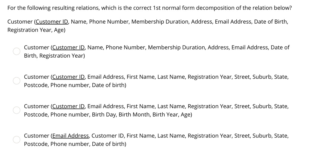 for the following resulting relations which is the correct 1st normal ...