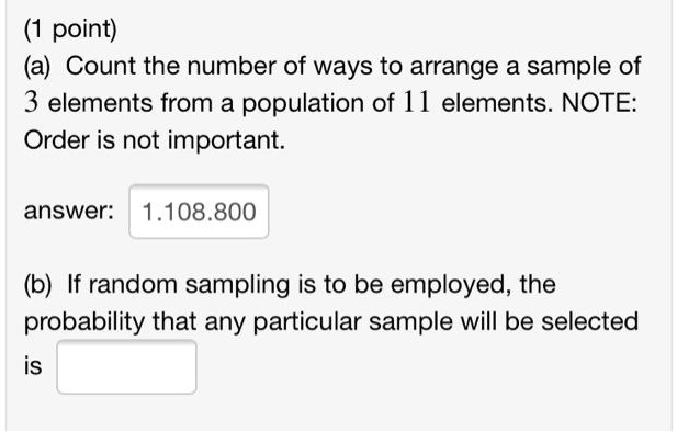 SOLVED: point) (a) Count the number of ways to arrange a sample of 3 ...