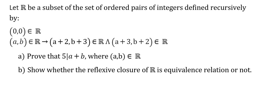 SOLVED:Let R be a subset of the set of ordered pairs of integers ...