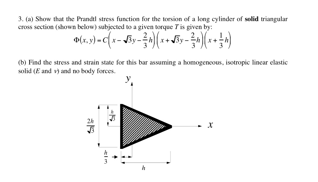 (a) Show that the Prandtl stress function for the torsion of a long cylinder of solid triangular ...