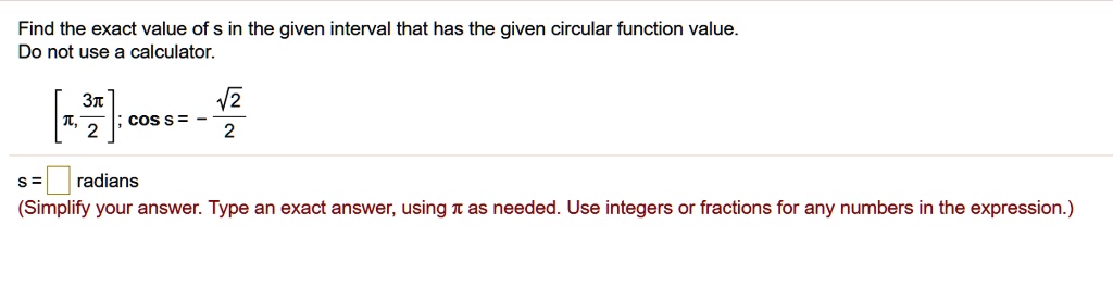 Solved Find The Exact Value Of S In The Given Interval That Has The Given Circular Function