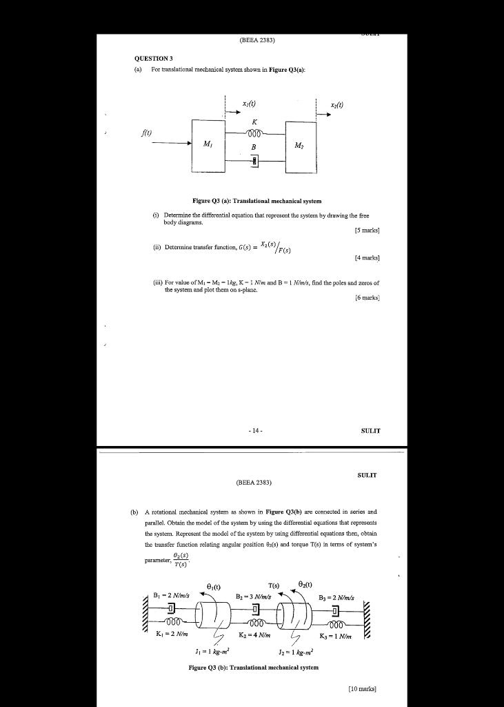 QUESTION 3 (a) For the translational mechanical system shown in Figure Q3(a): x(t) x(t) K 000 B ...