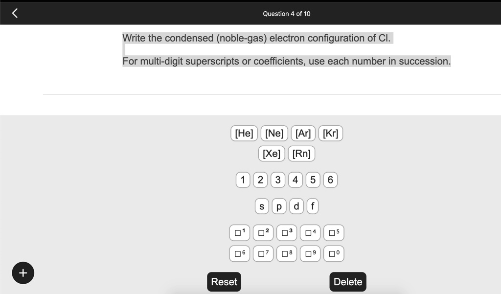 Question 4 of 10 Write the condensed (noble-gas) electron configuration ...