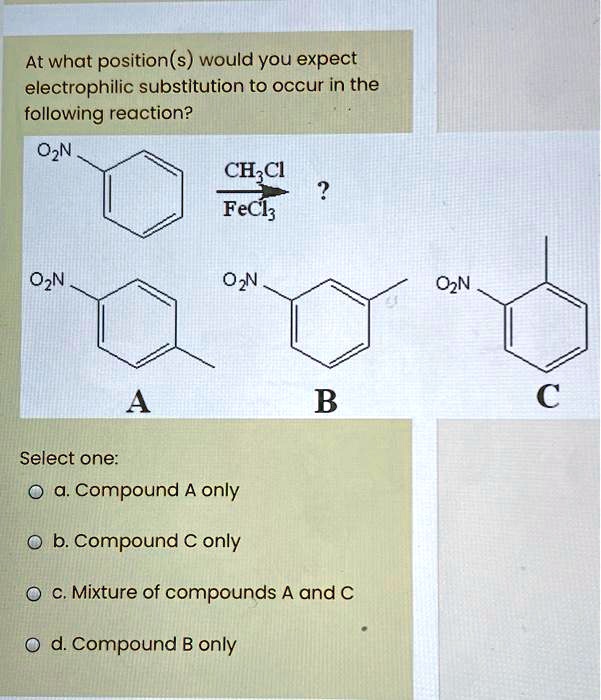 SOLVED:At what position(s) would you expect electrophilic substitution ...