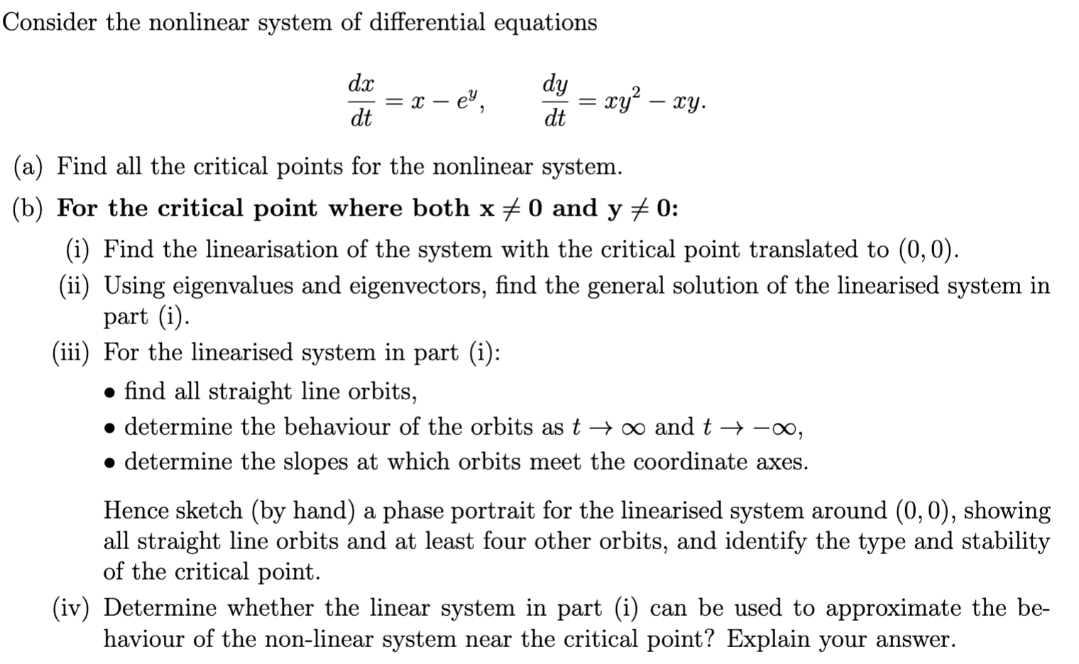 SOLVED: Consider the nonlinear system of differential equations (d x)/(d t)=x-e^y, (d y)/(d t)=x ...