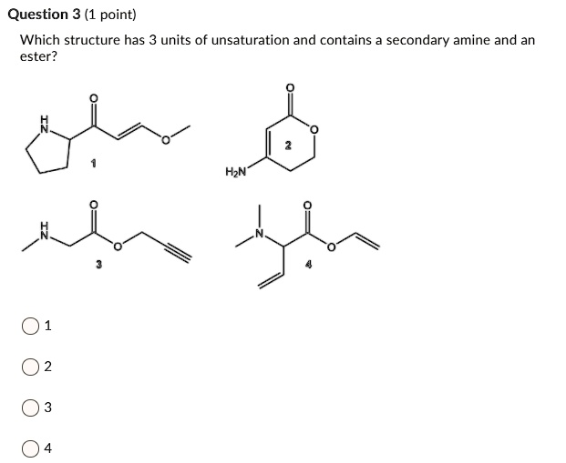 SOLVED: Question 3 (1 point) Which structure has 3 units of ...