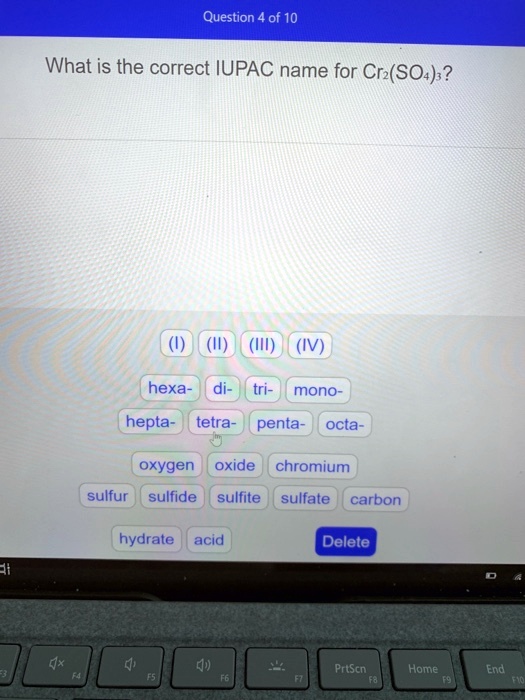 SOLVED:Question of 10 What is the correct IUPAC name for Cr (SO4 ...