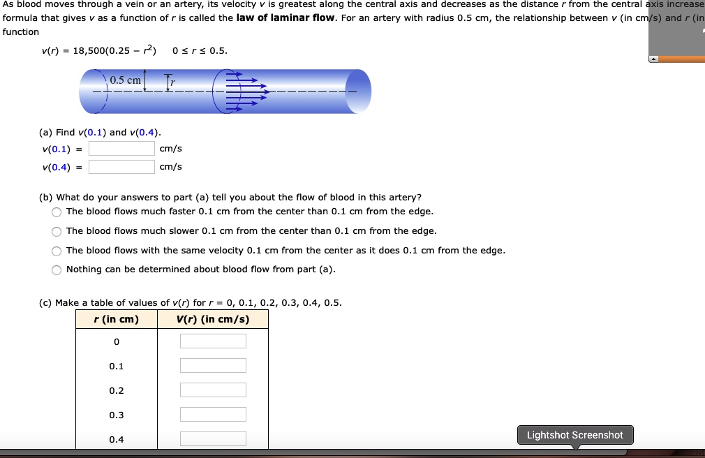 SOLVED: As blood moves through a vein or an artery, its velocity v is ...