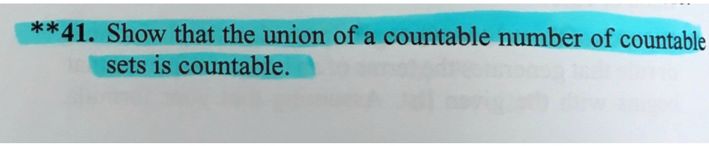 SOLVED:**41. Show that the union of a countable number of countable ...