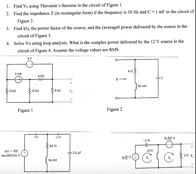 SOLVED: 1. Find Vo using Thevenin's theorem in the circuit of Figure 1. 2. Find the impedance Z ...