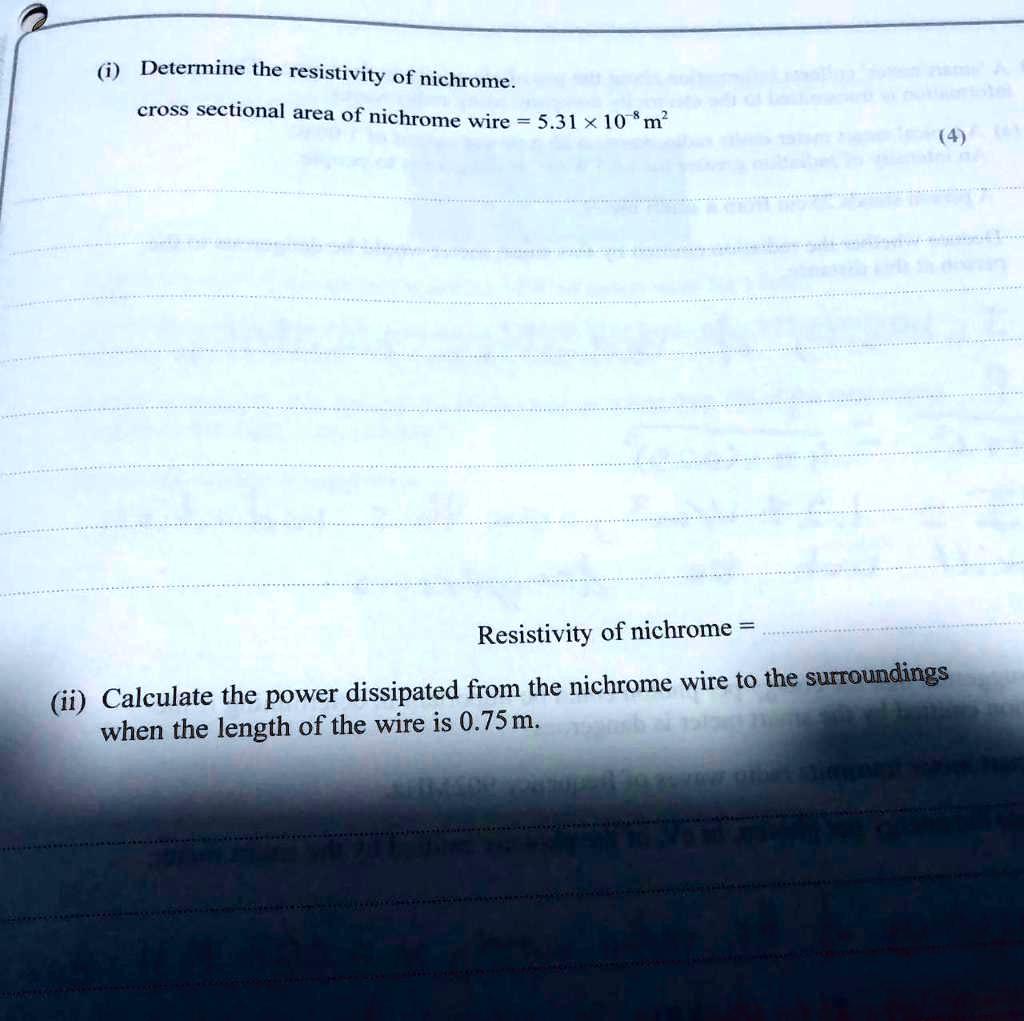 Determine the resistivity of nichrome: cross sectional area of nichrome ...