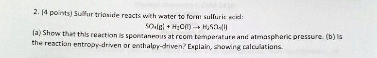 SOLVED: Sulfur trioxide reacts with water to form sulfuric acid: SO3(g ...