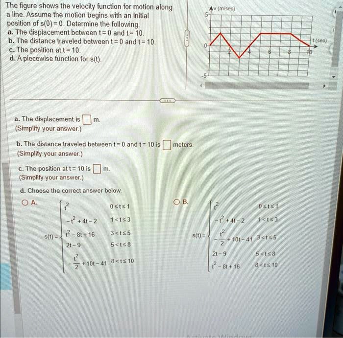 stuck on this for an hour now the figure shows the velocity function for motion along a ...