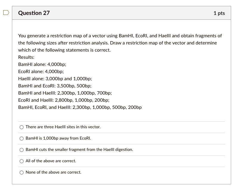 question 27 1 pts you generate restriction map of a vector using bamhi ...