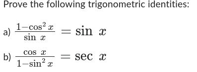SOLVED: Prove the following trigonometric identities: a) (1-cos ^2 x ...