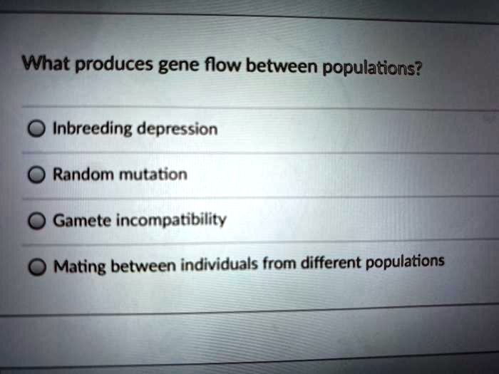 SOLVED: What produces gene flow between populations? Inbreeding ...