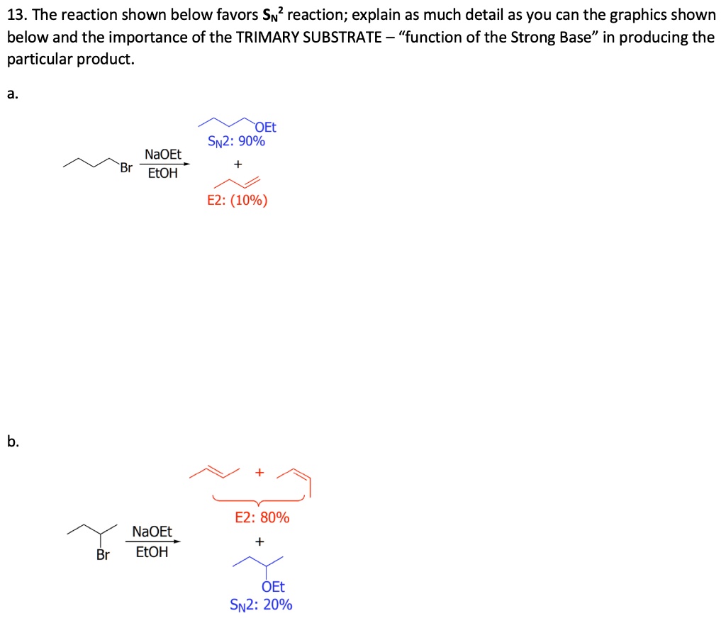 SOLVED: 13. The reaction shown below favors Sn2 reaction; explain in as ...