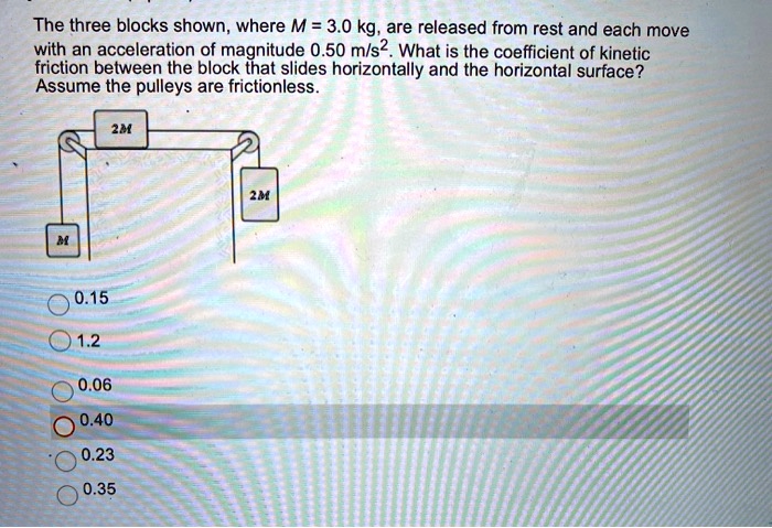 SOLVED: The three blocks shown where M = 3.0 kg are released from rest and each move with an ...