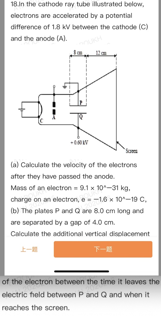 18. In the cathode ray tube illustrated below, electrons are ...