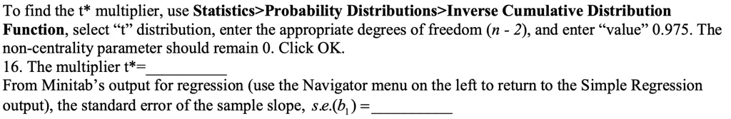 SOLVED: To find the t* multiplier; use Statistics> Probability ...