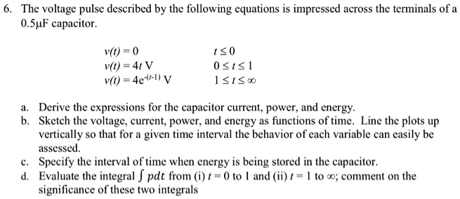 SOLVED: Please show all work. 6. The voltage pulse described by the ...