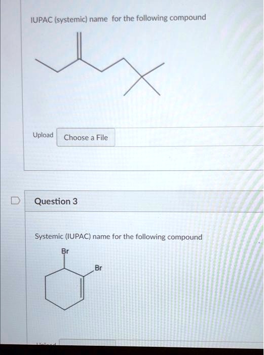 SOLVED: name the compunds please IUPAC (systemic) name for the following compound Upload Choose ...