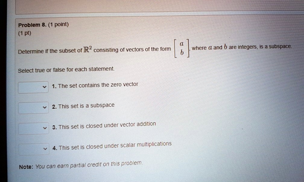 Solved Problem 8 1 Point 1 Pt Determine If The Subset Of R2 Consisting Of Vectors Of The