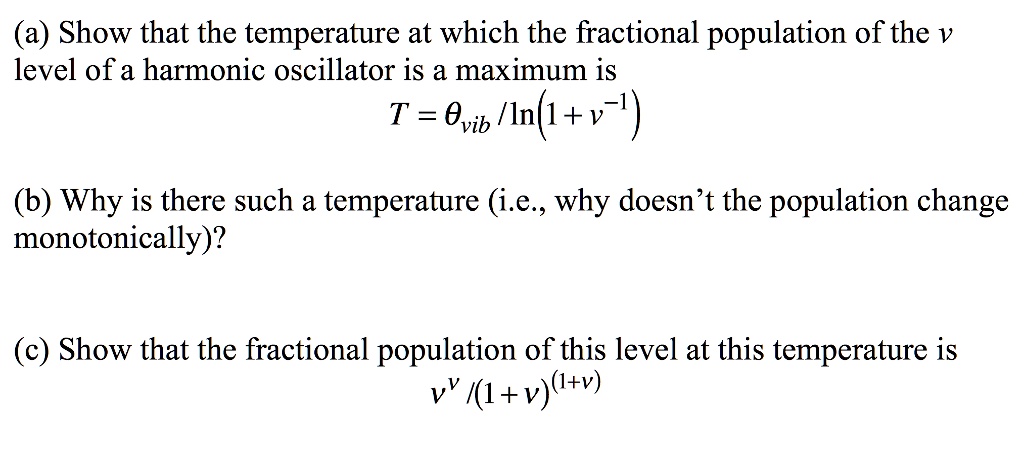 SOLVED: a) Show that the temperature at which the fractional population ...