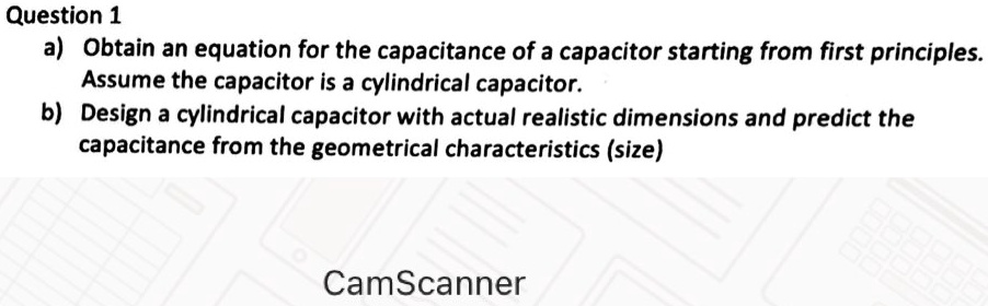 SOLVED: a) Obtain an equation for the capacitance of a capacitor ...