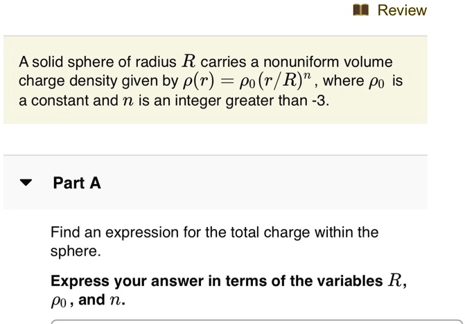 SOLVED: Review A solid sphere of radius R carries a nonuniform volume charge density given by p ...