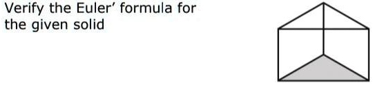 SOLVED: Verify Euler's formula for the given solid.