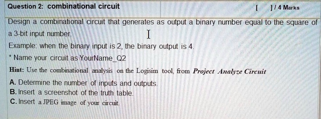 Solved Question 2 Combinational Circuit 4 Marks Design A Combinational Circuit That 