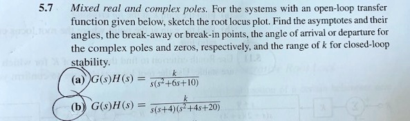 SOLVED: Mixed real and complex poles: For the systems with an open-loop transfer function given ...