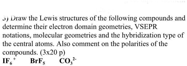 SOLVED: Draw the Lewis structures of the following compounds and determine their electron domain ...
