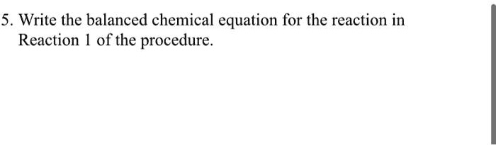 SOLVED:5. Write the balanced chemical equation for the reaction in ...