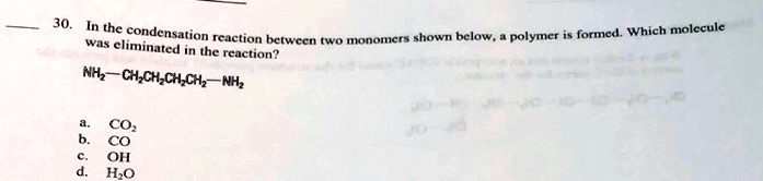 SOLVED: In the condensation reaction between NH2CH-CH-CH-CH2NH2 and ... SOLVED: In the condensation reaction between NH2CH-CH-CH-CH2NH2 and ...