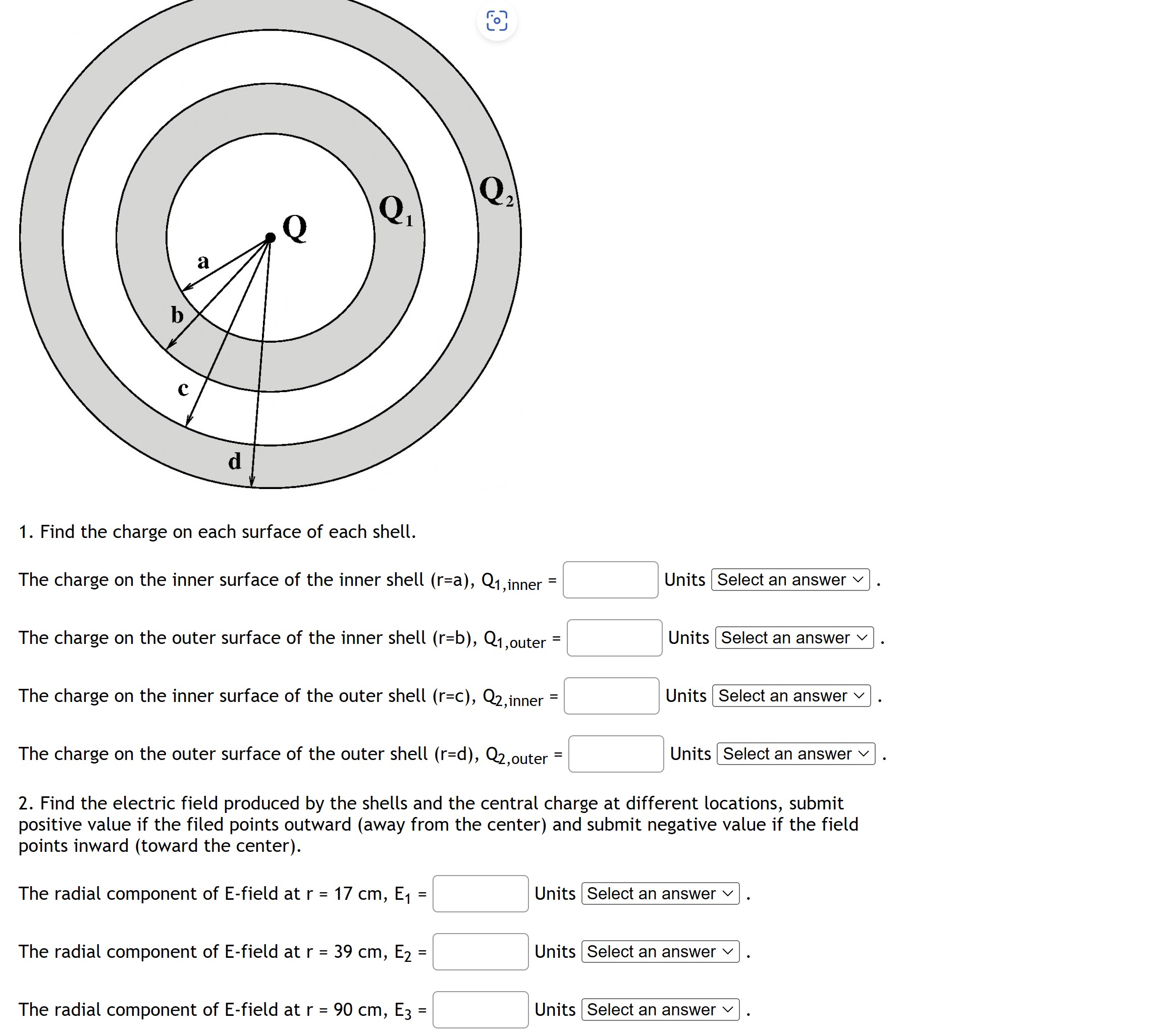SOLVED: 1. Find the charge on each surface of each shell. The charge on ...