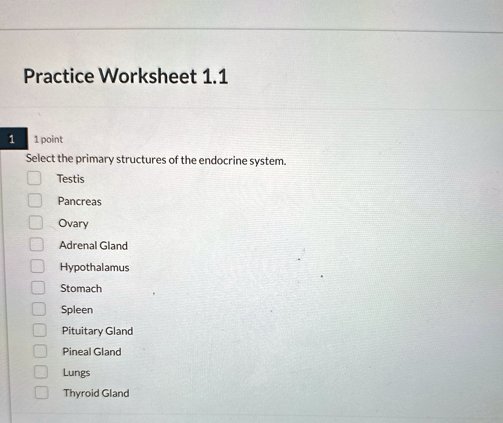 1 Practice Worksheet 1.1 1 point Select the primary structures of the ...