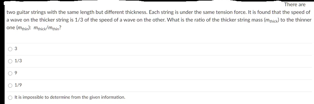 there are two guitar strings with the same length but different ...