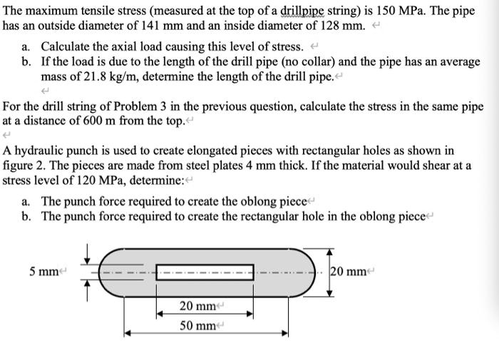 The maximum tensile stress (measured at the top of a drillpipe string ...