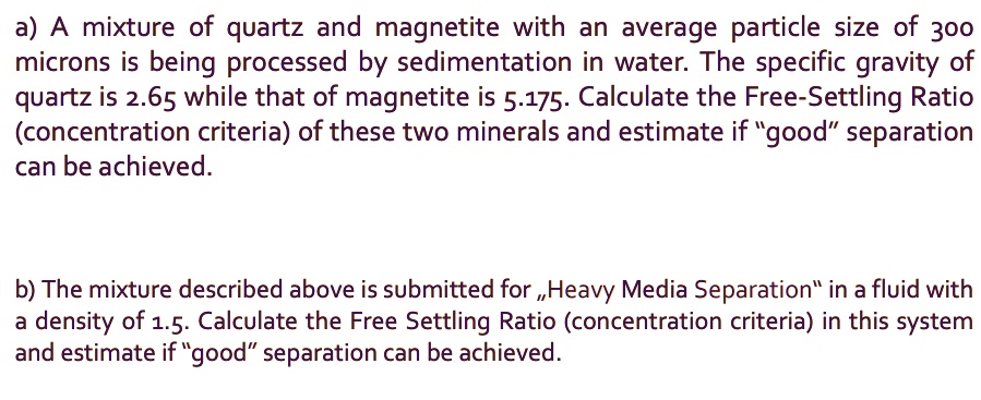 SOLVED: a) A mixture of quartz and magnetite with an average particle ...