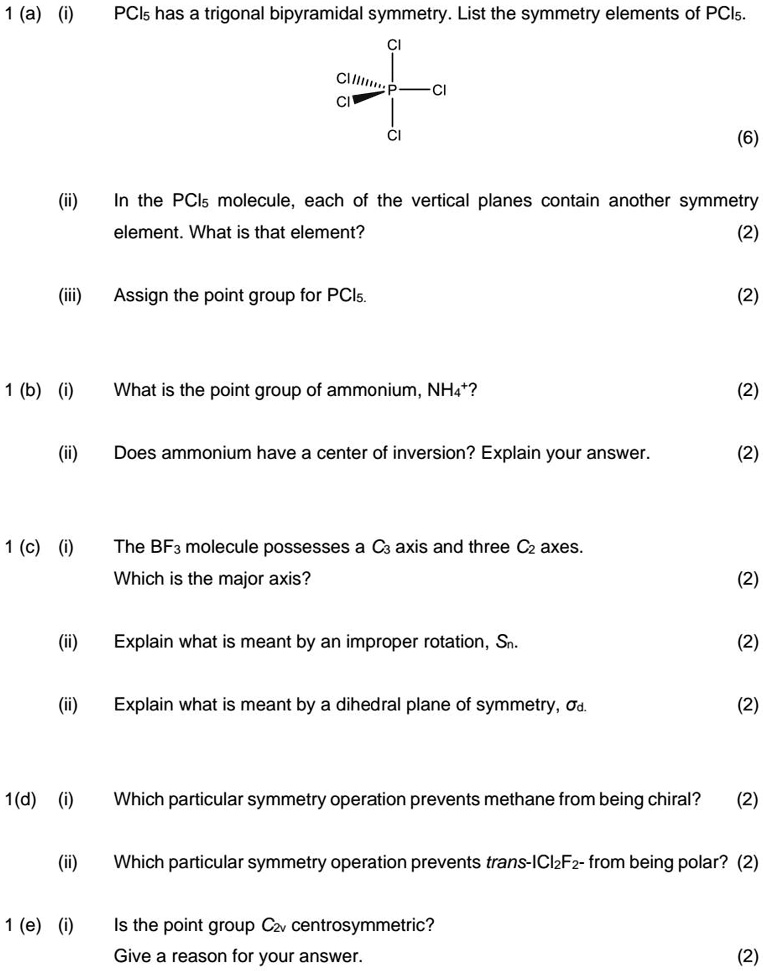 1 (a) (i) PCI5 has a trigonal bipyramidal symmetry. List the symmetry ...